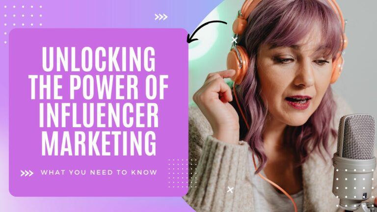 Unlocking the Power of Influencer Marketing: What You Need to Know ...